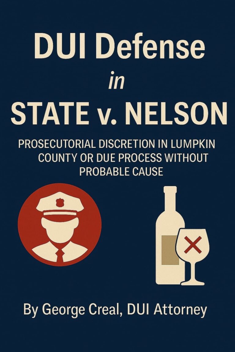 DUI Defense in State v. Nelson – Prosecutorial Discretion in Lumpkin ...